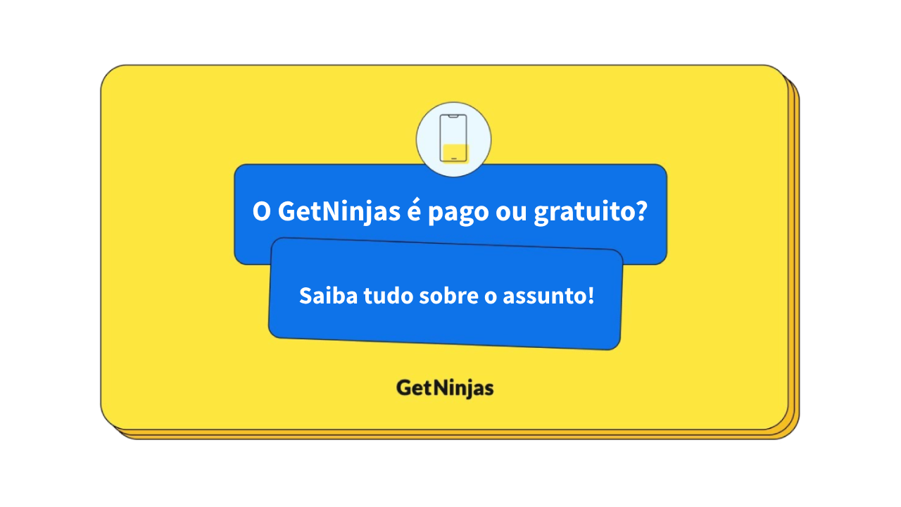 O GetNinjas é pago ou gratuito? Saiba tudo sobre o assunto!